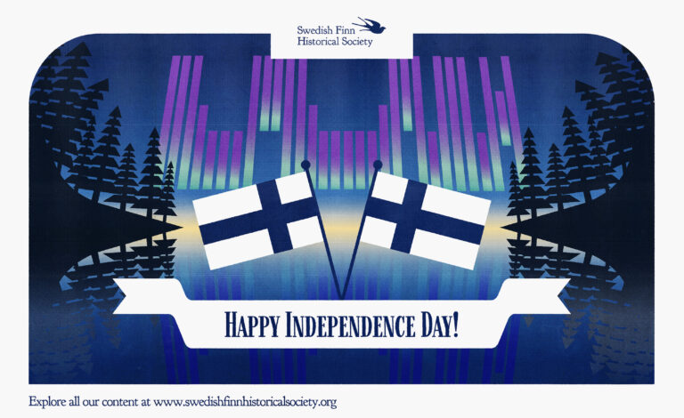 Happy Finnish Independence Day - Swedish Finn Historical Society